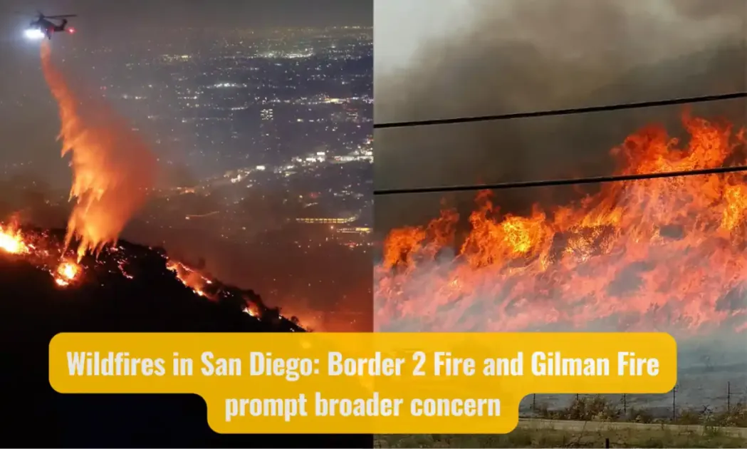 Wildfires in San Diego: Border 2 Fire and Gilman Fire prompt broader ...