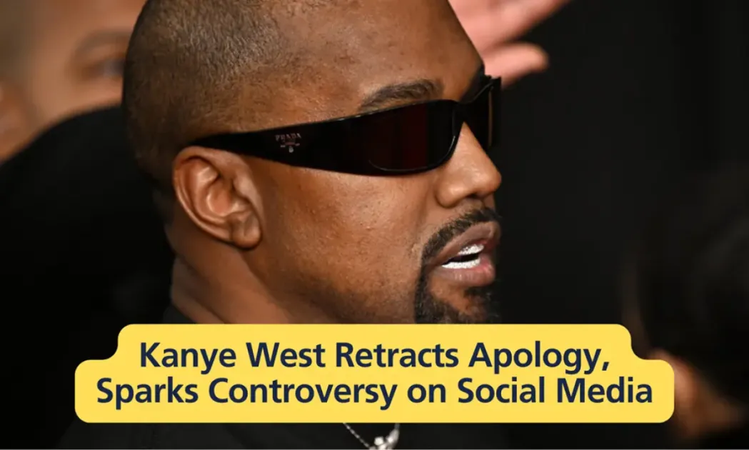 Kanye West Retracts Apology, Sparks Controversy on Social Media ...