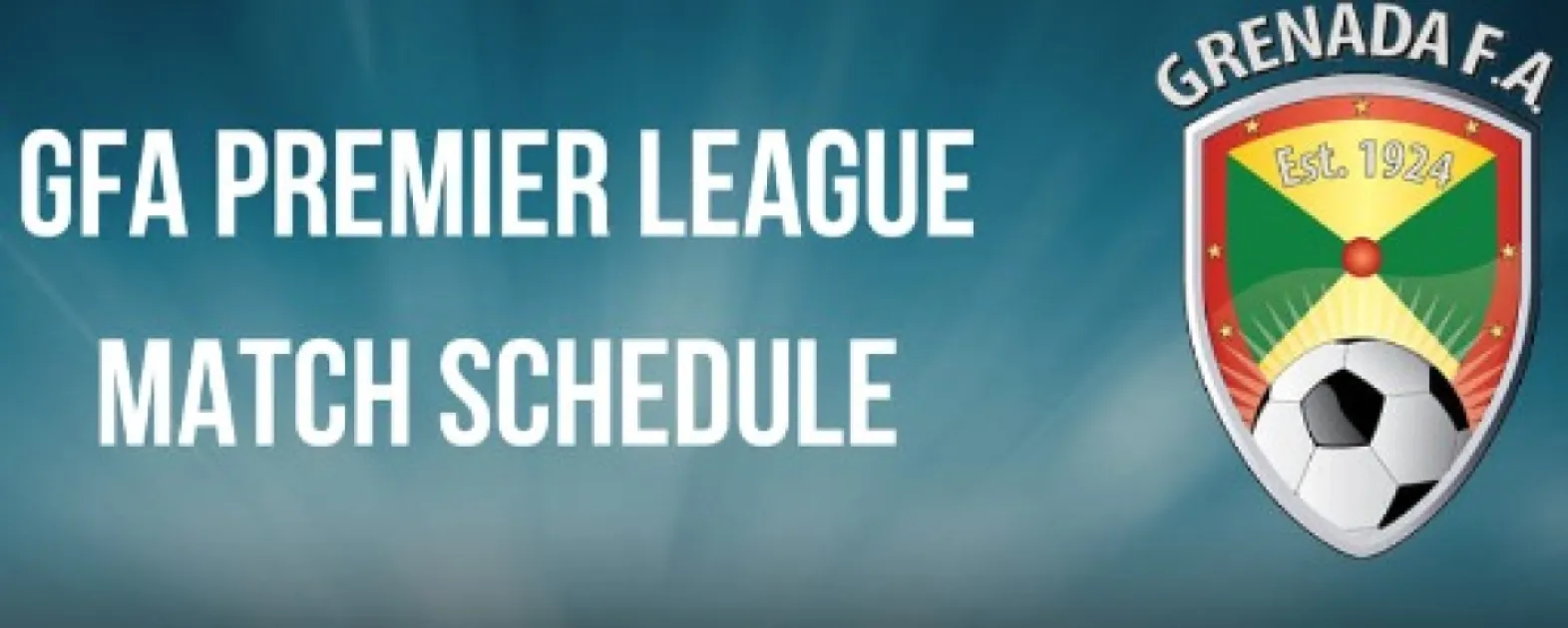 Know here: Schedule of Grenada Football Association Premier League ...
