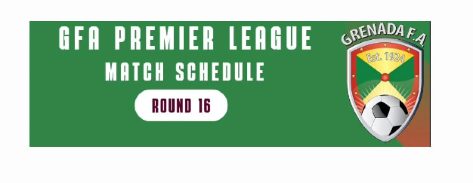 Know here: Schedule for GFA Premier League Round 16 - Writeups 24 ...